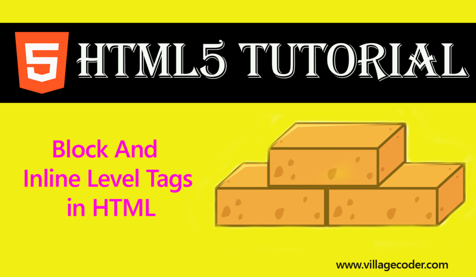 Block And Inline Level Tags in HTML - villagecoder